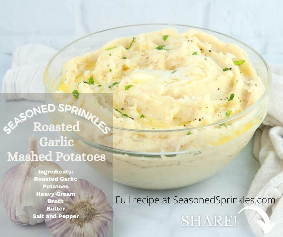 The Best Roasted Garlic Mashed Potatoes - Seasoned Sprinkles