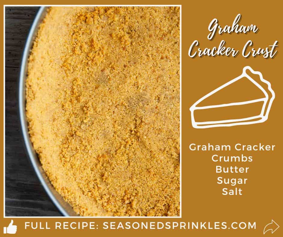 The Best Graham Cracker Crust Recipe - Seasoned Sprinkles