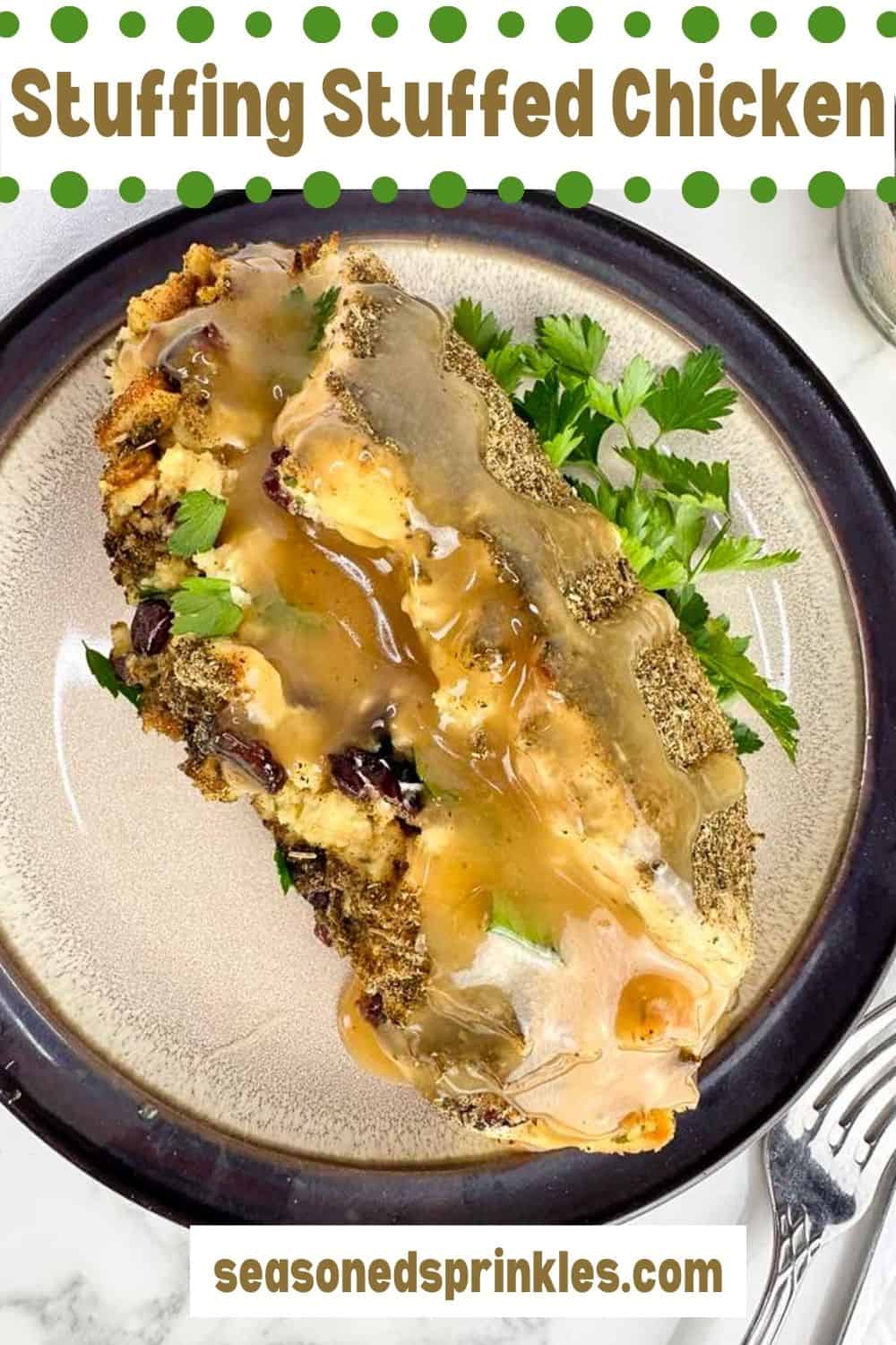 The Best Stuffed Chicken Breast with Stuffing - Seasoned Sprinkles