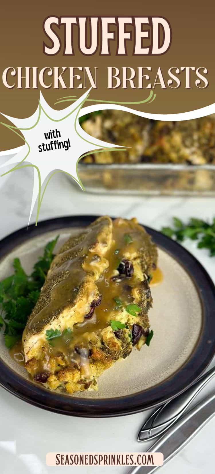 The Best Stuffed Chicken Breast with Stuffing - Seasoned Sprinkles