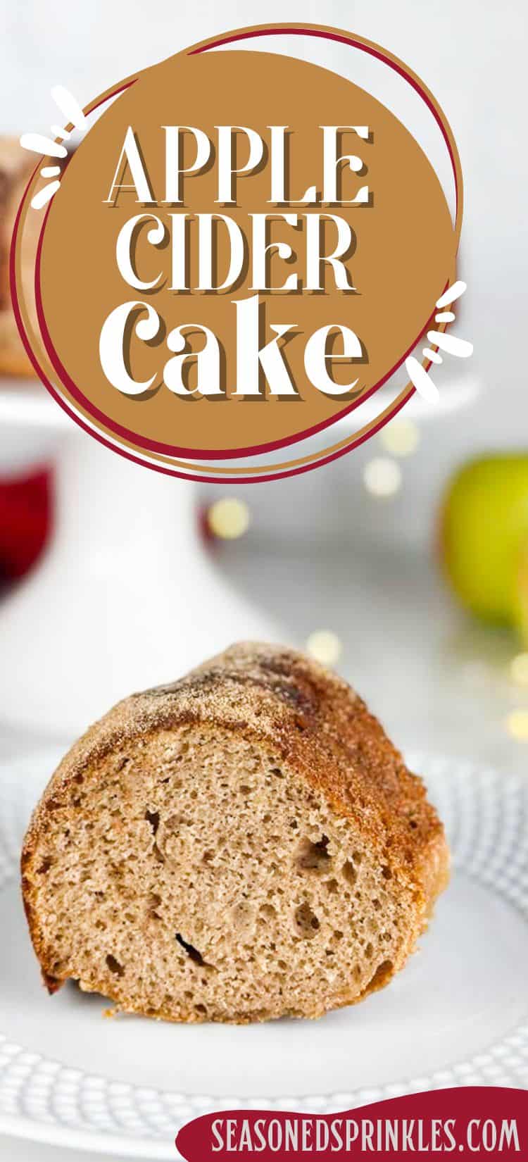 Easy Apple Cider Bundt Cake - Seasoned Sprinkles