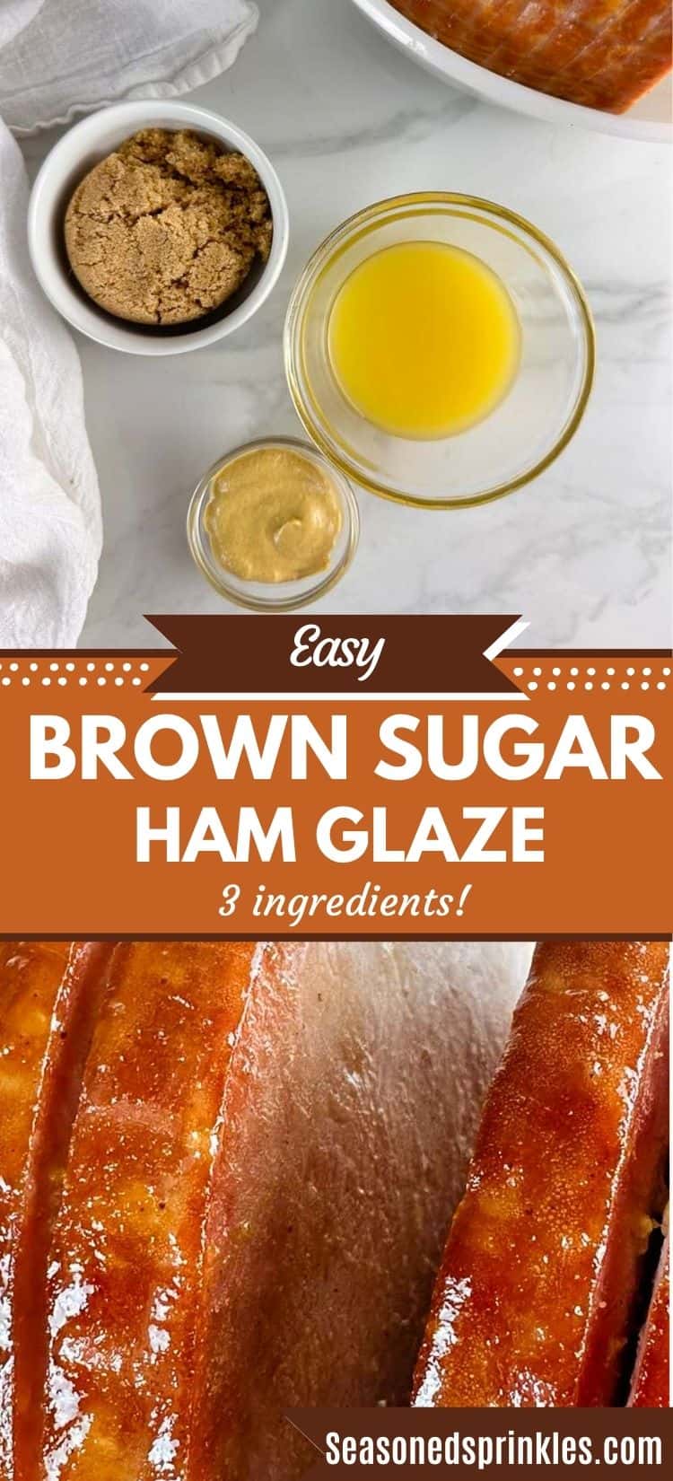 Brown Sugar Ham Glaze (3-ingredient ham glaze) - Seasoned Sprinkles