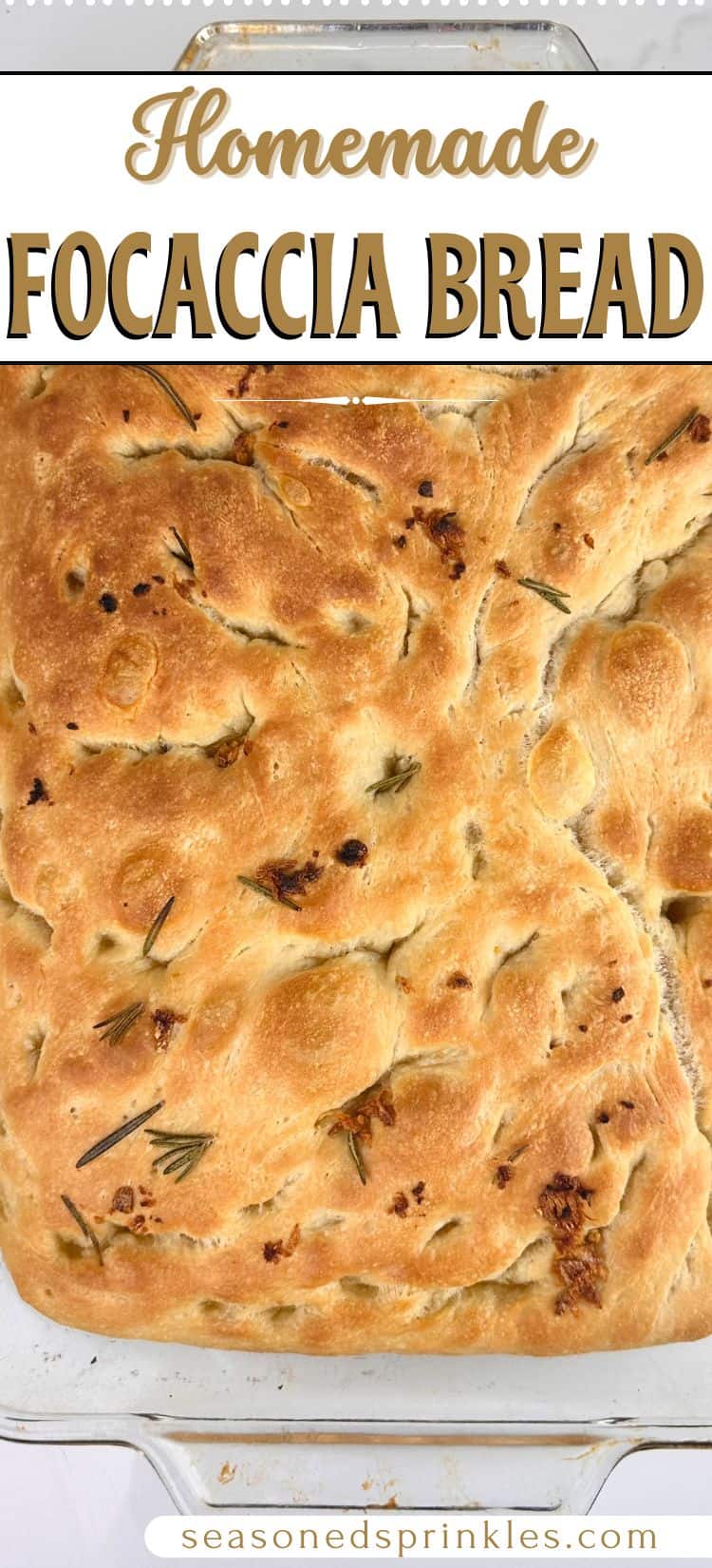 The Best Bubbly Focaccia Bread - Seasoned Sprinkles