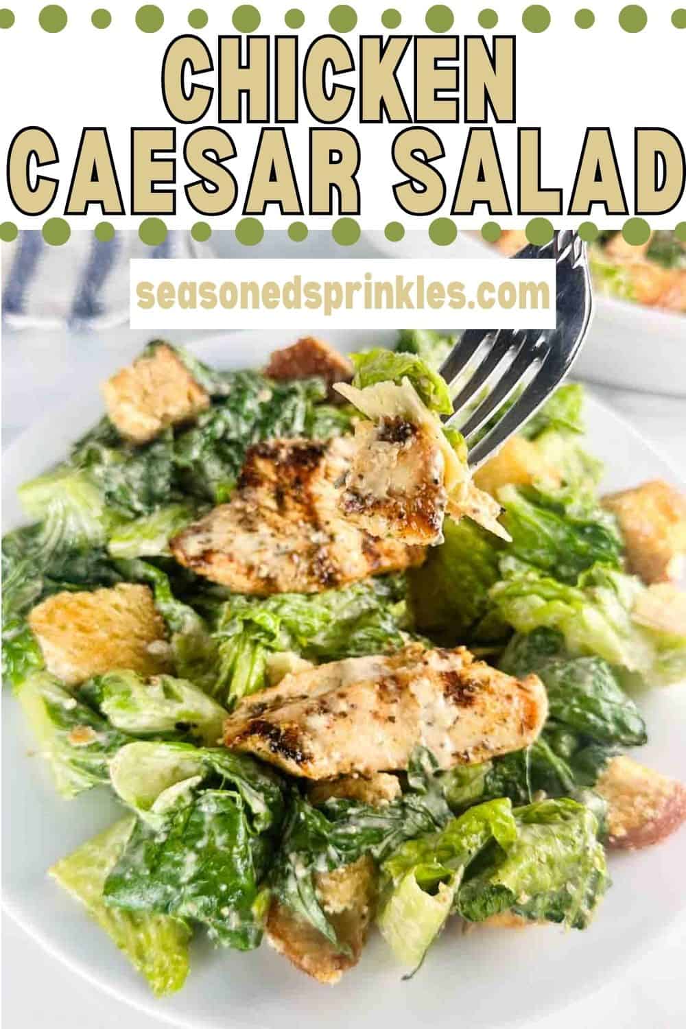 Chicken Caesar Salad Recipe - Seasoned Sprinkles