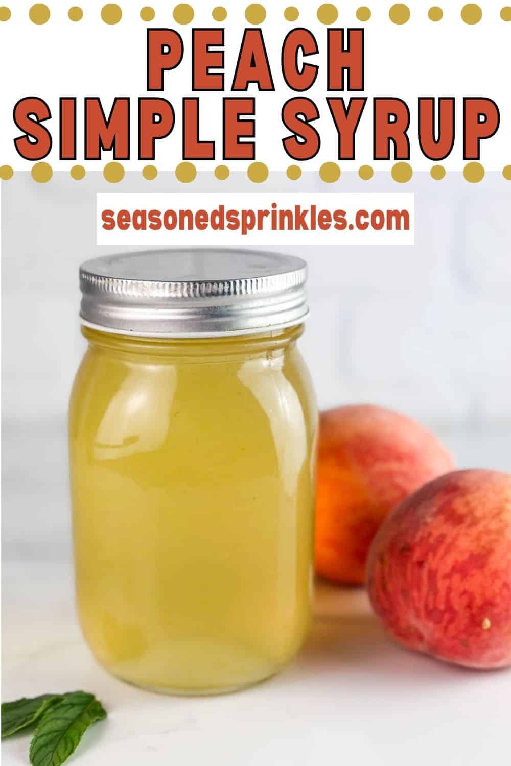 Peach Simple Syrup - Seasoned Sprinkles